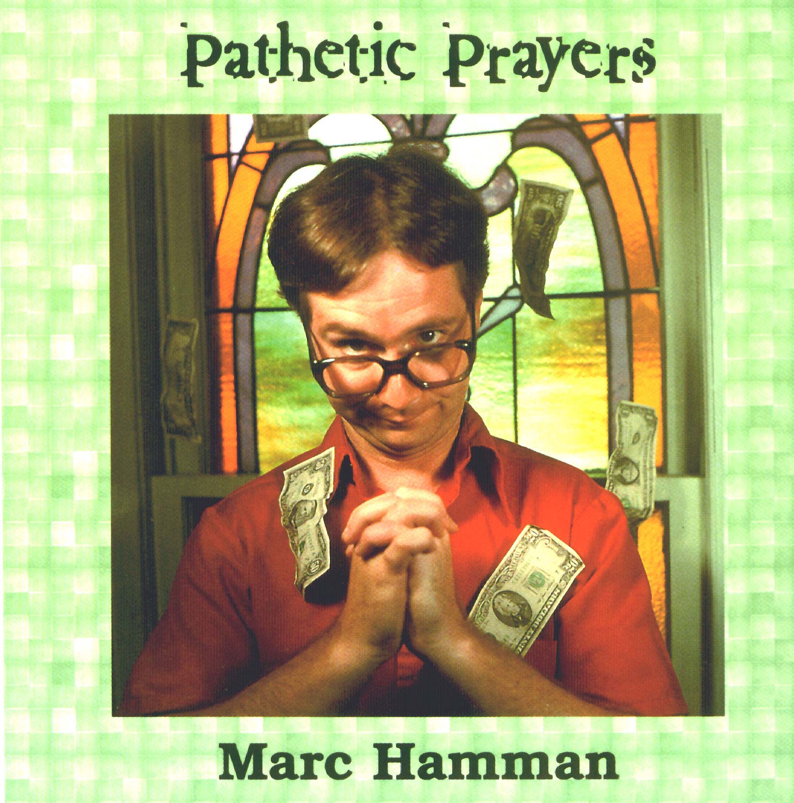 Pathetic Prayers – Marc Hamman (CD $10.00) – Arrow Ministries, Inc ...